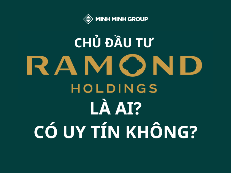 CĐT Ramond Holdings là ai? Có đủ uy tín để đầu tư không?